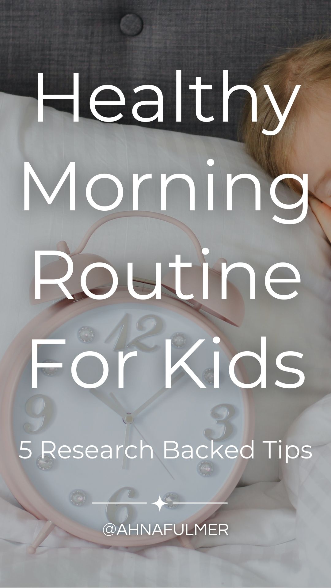 Start Smart: A Research-Backed Healthy Morning Routine for Kids - Ahna ...